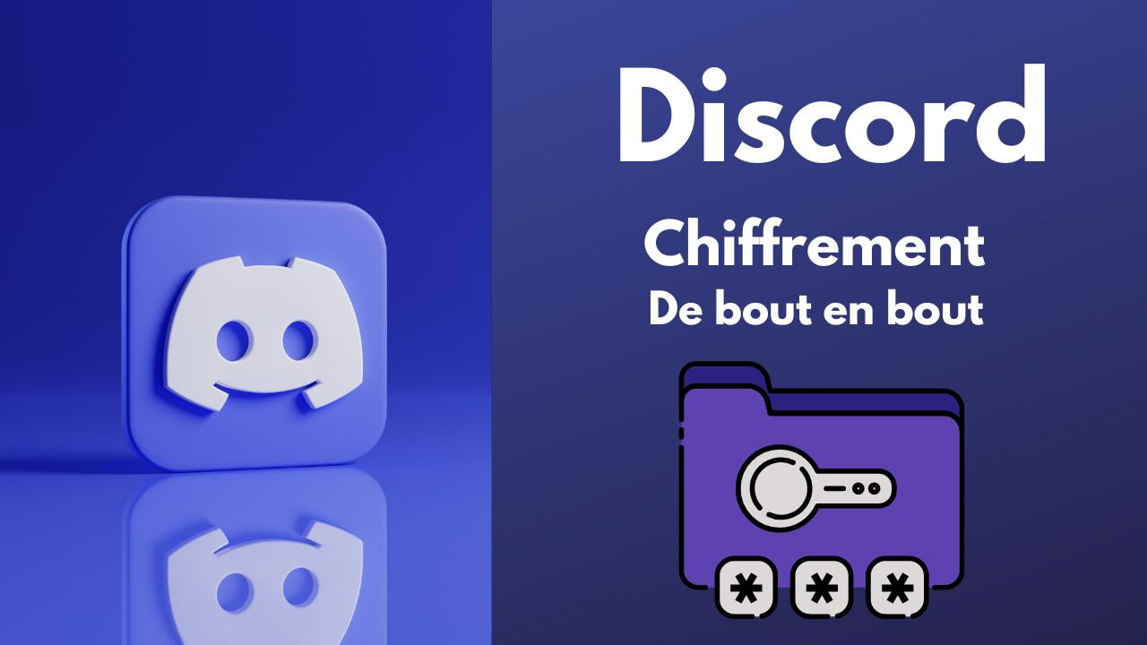 Discord se penche sur la sécurité avec le chiffrement de bout en bout ...