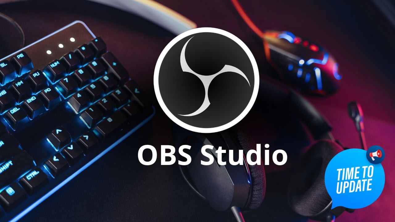 OBS Studio passe à la vitesse supérieure avec la mise à jour 30.1 ...