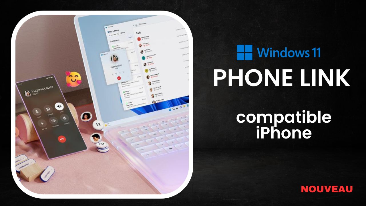 Phone Link : Quand Windows 11 et iOS unissent leurs forces pour le bien ...