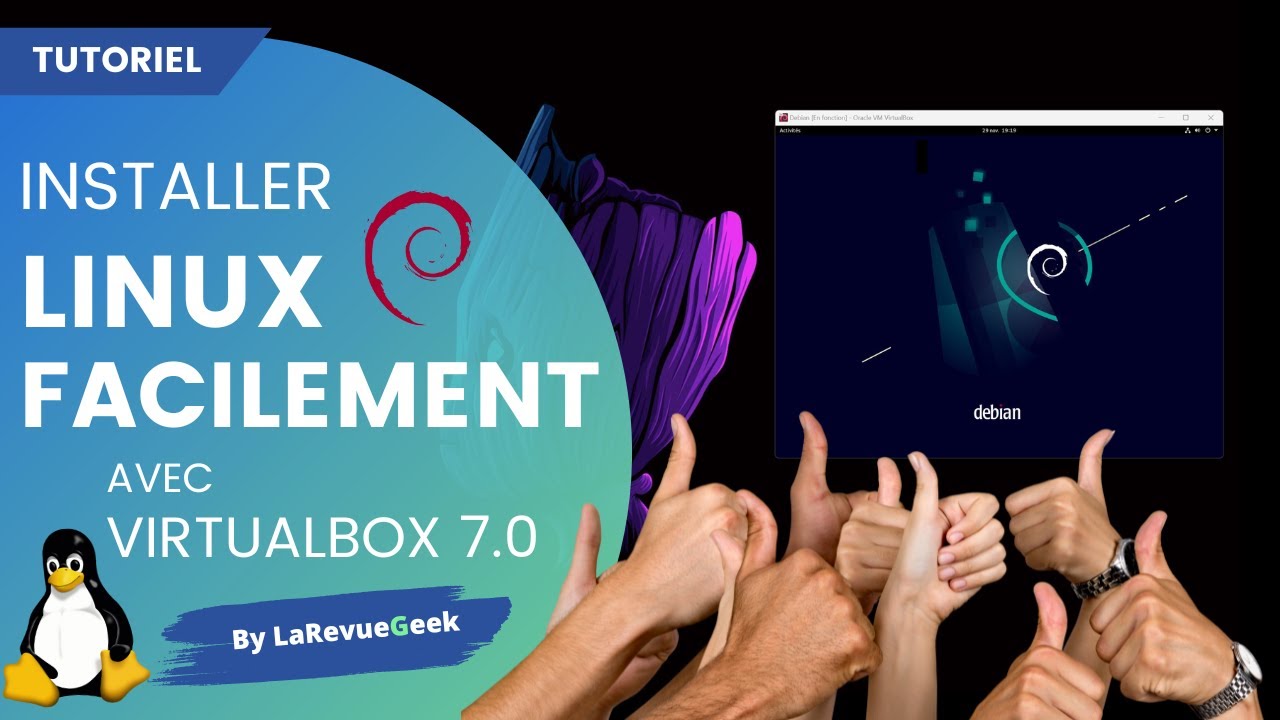 Comment installer Linux sur ton PC facilement avec VirtualBox 7.0 sur ...